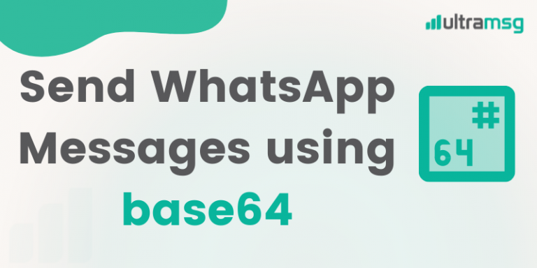 Send WhatsApp images and Documents using Base64
