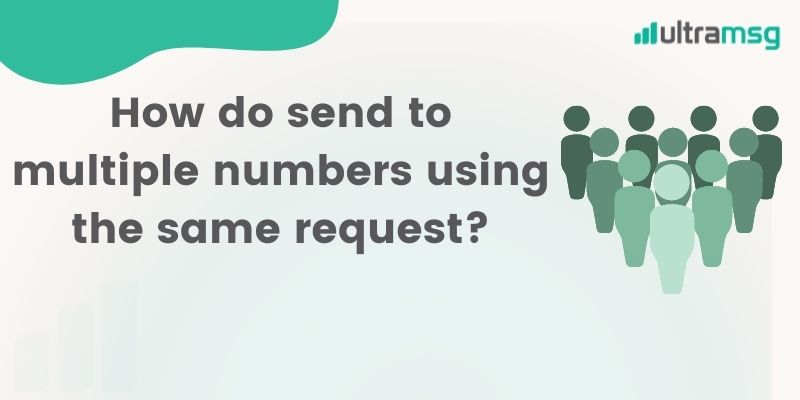 How Do Send To Multiple Numbers Using The Same API Re 